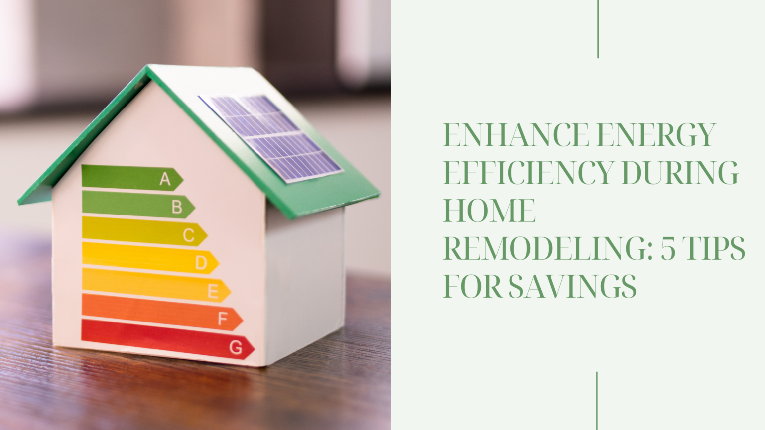 Enhance Energy Efficiency During Home Remodeling: 5 Tips for Savings ...